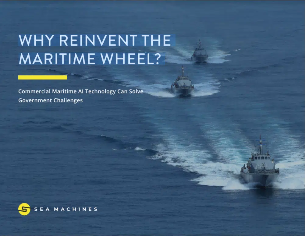 Whitepaper: Why Reinvent the Maritime Wheel? - Sea Machines Robotics